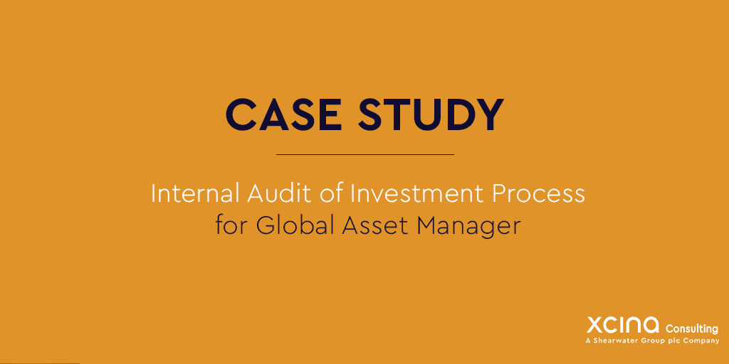 Internal Audit of Investment Process for Global Asset Manager